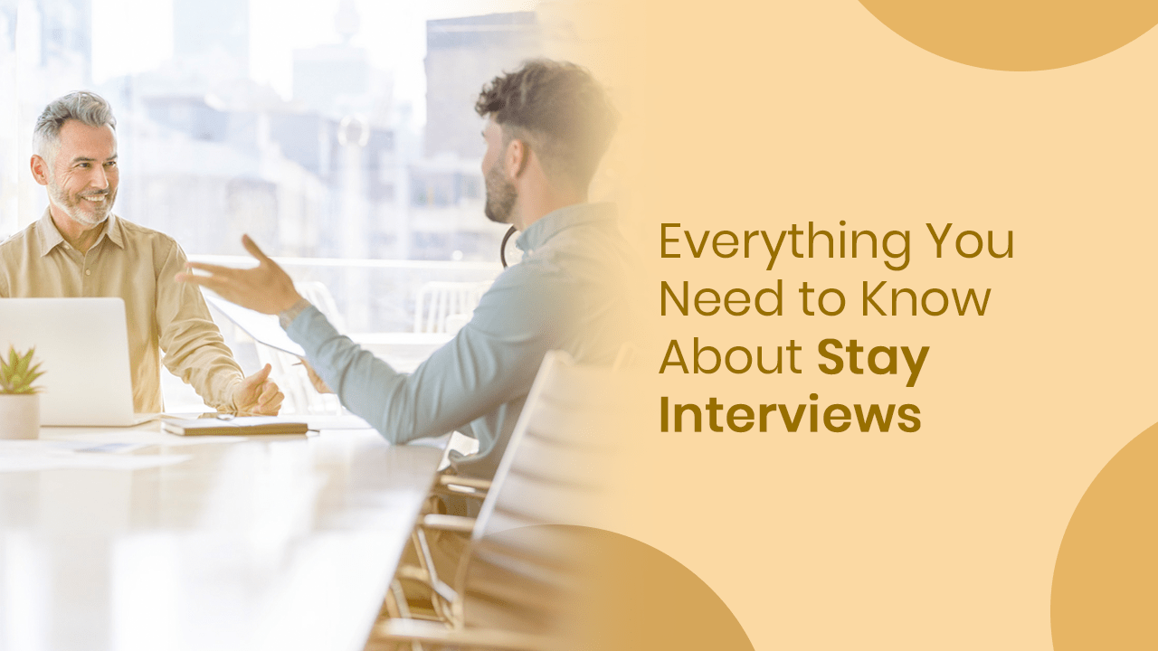 Everything You Need to Know About Stay Interviews | Hire the Right ...